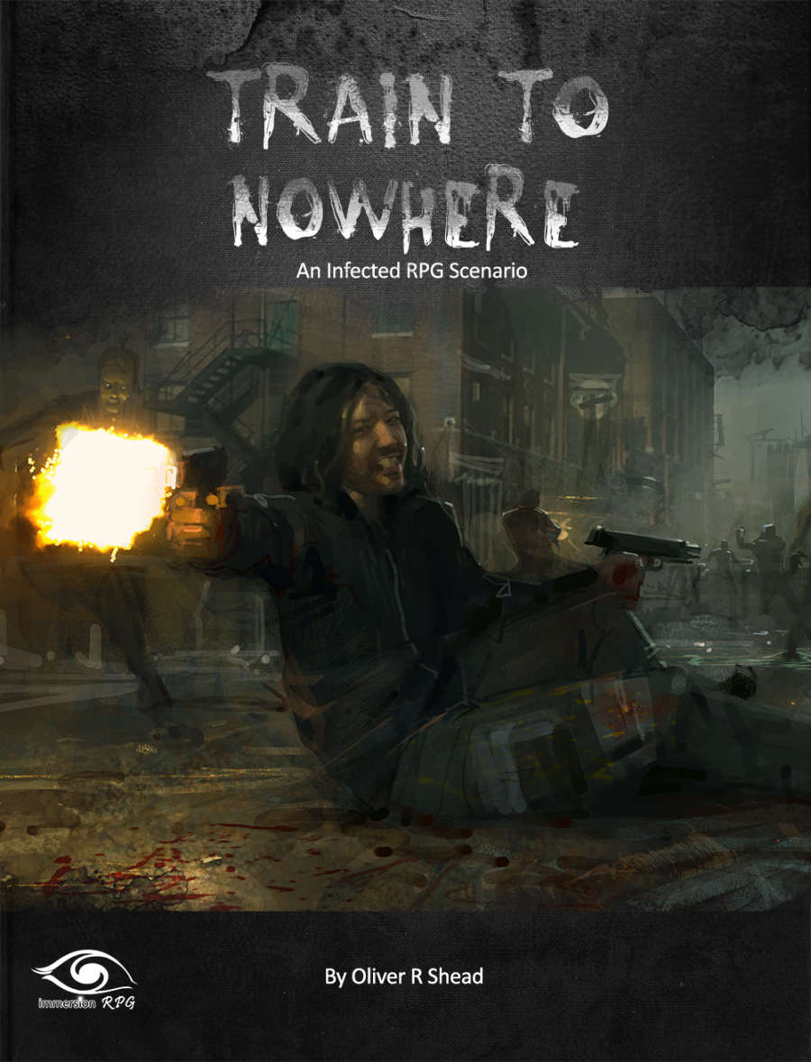 Train to Nowhere - A Scenario for Infected Zombie RPG - Immersion Studios | DriveThruRPG