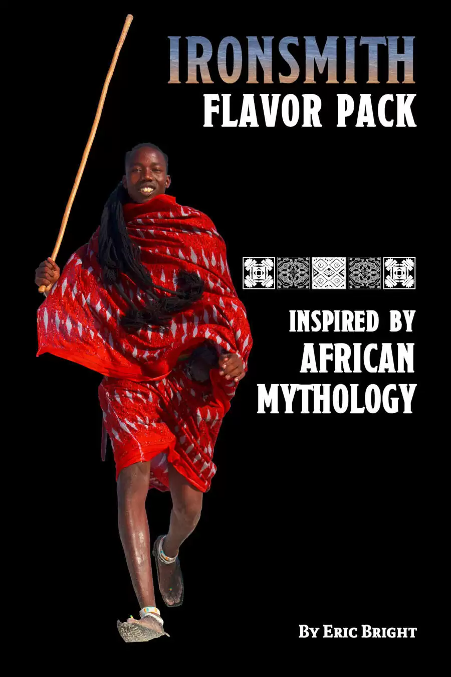 Ironsmith: African Mythology Flavor Pack (Softcover) - Eric Bright | Ironsmith | DriveThruRPG