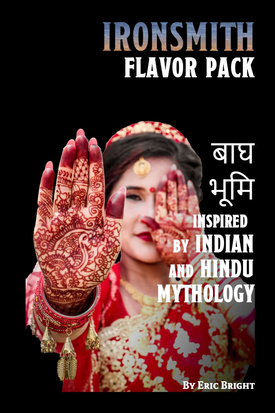 Ironsmith: Indian/Hindu Mythology Flavor Pack (Softcover) - Eric Bright | Ironsmith | DriveThruRPG