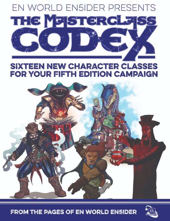 The Masterclass Codex: Sixteen New Character Classes For Your Fifth ...