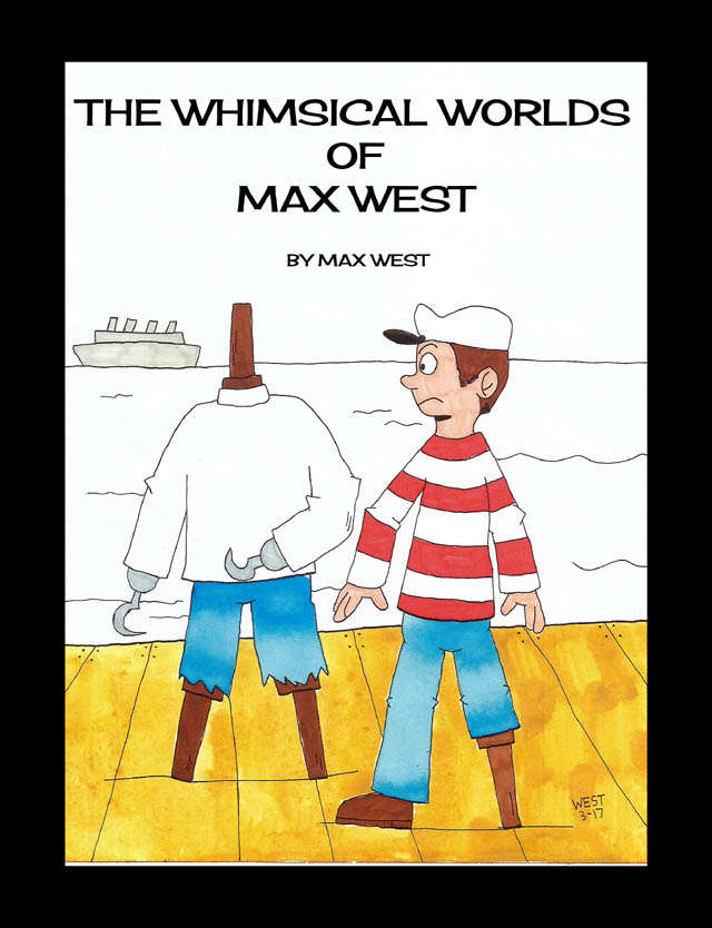 The Whimsical Worlds of Max West - Different Mousetrap Press LLC ...