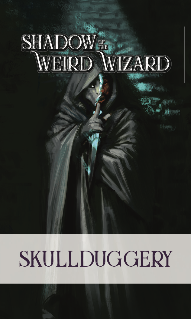Shadow of the Weird Wizard Skullduggery Deck - Schwalb Entertainment ...
