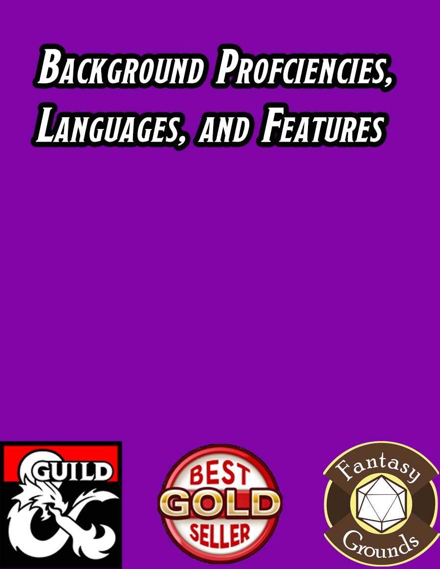 Background Proficiencies, Languages, and Features - Dungeon Masters ...