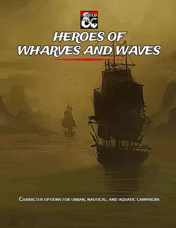 Heroes of Wharves and Waves - Dungeon Masters Guild | DriveThruRPG