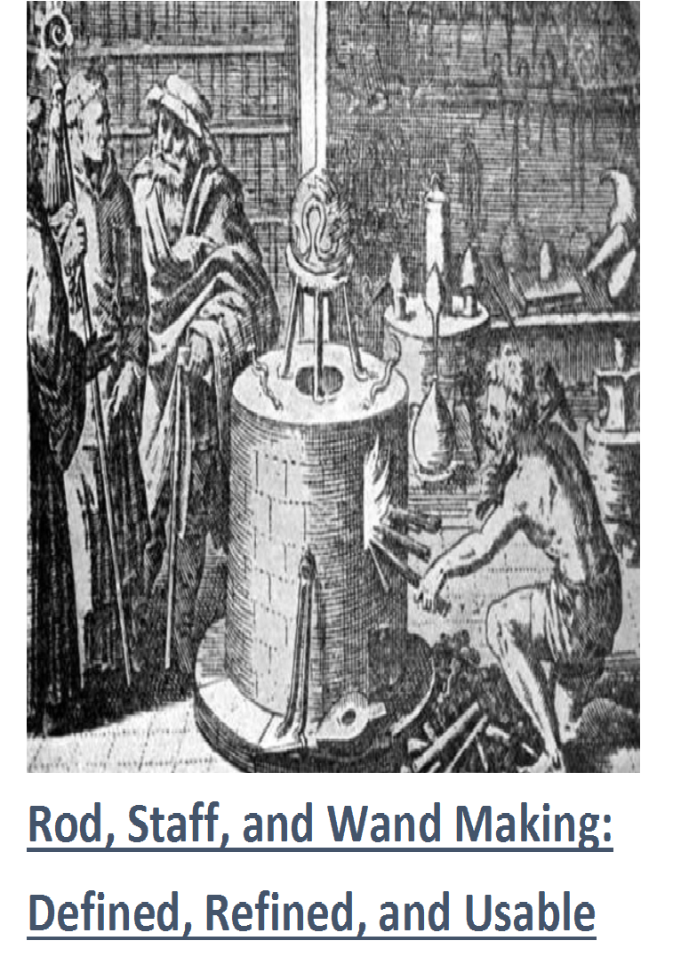 Rod, Staff, and Wand Making: Defined, Refined, and Usable - Dungeon ...