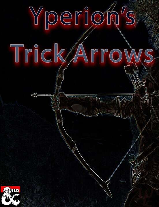 Yperion's 55 Trick Arrows! - Dungeon Masters Guild | DriveThruRPG
