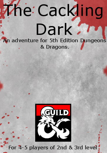 The Cackling Dark - A Starter Adventure for 2nd-3rd Level Characters ...