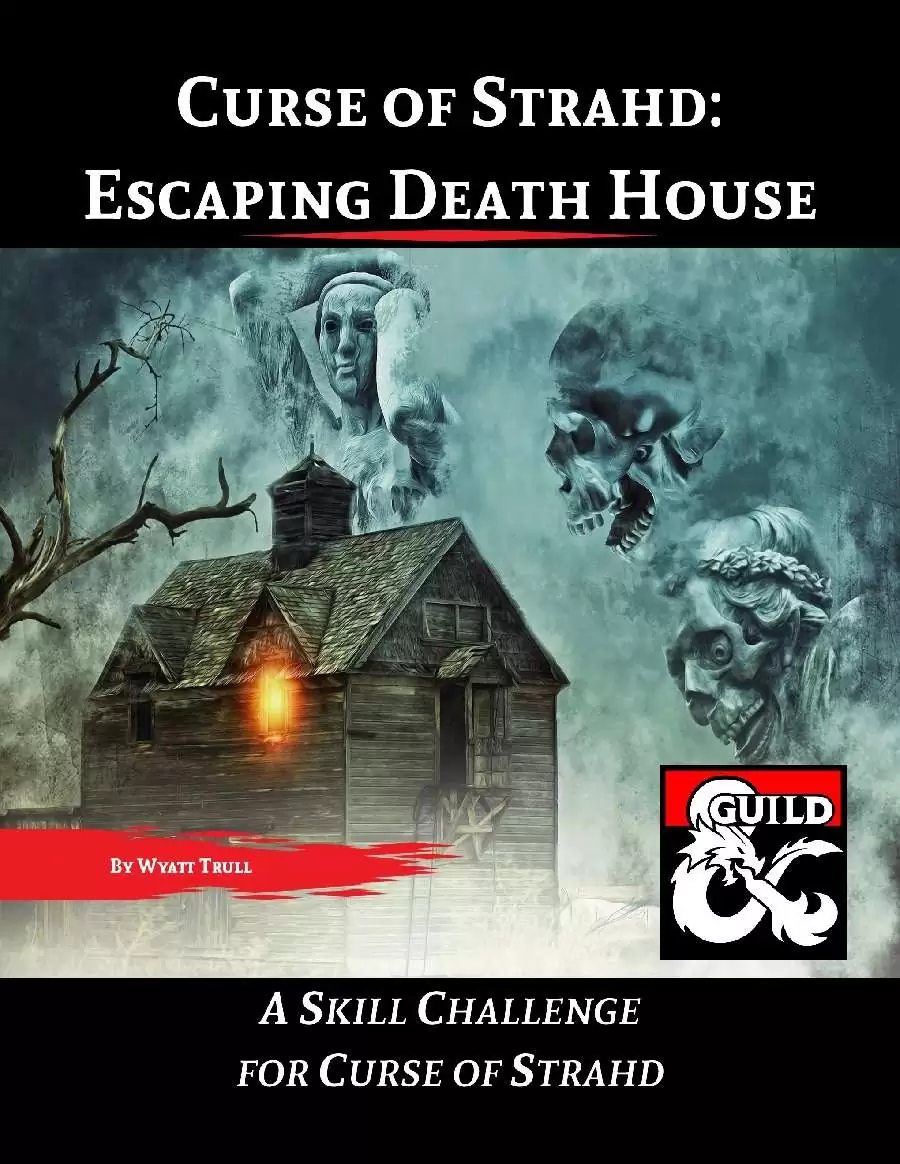 Curse of Strahd: Escaping Death House Skill Challenge - Dungeon Masters ...