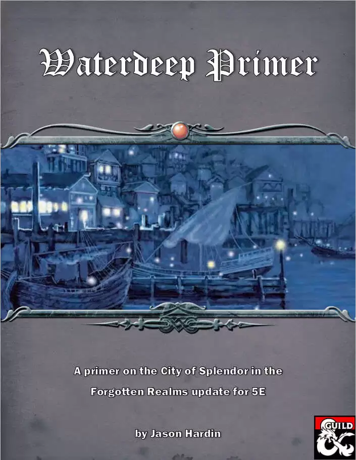 Waterdeep Primer - Dungeon Masters Guild | DriveThruRPG