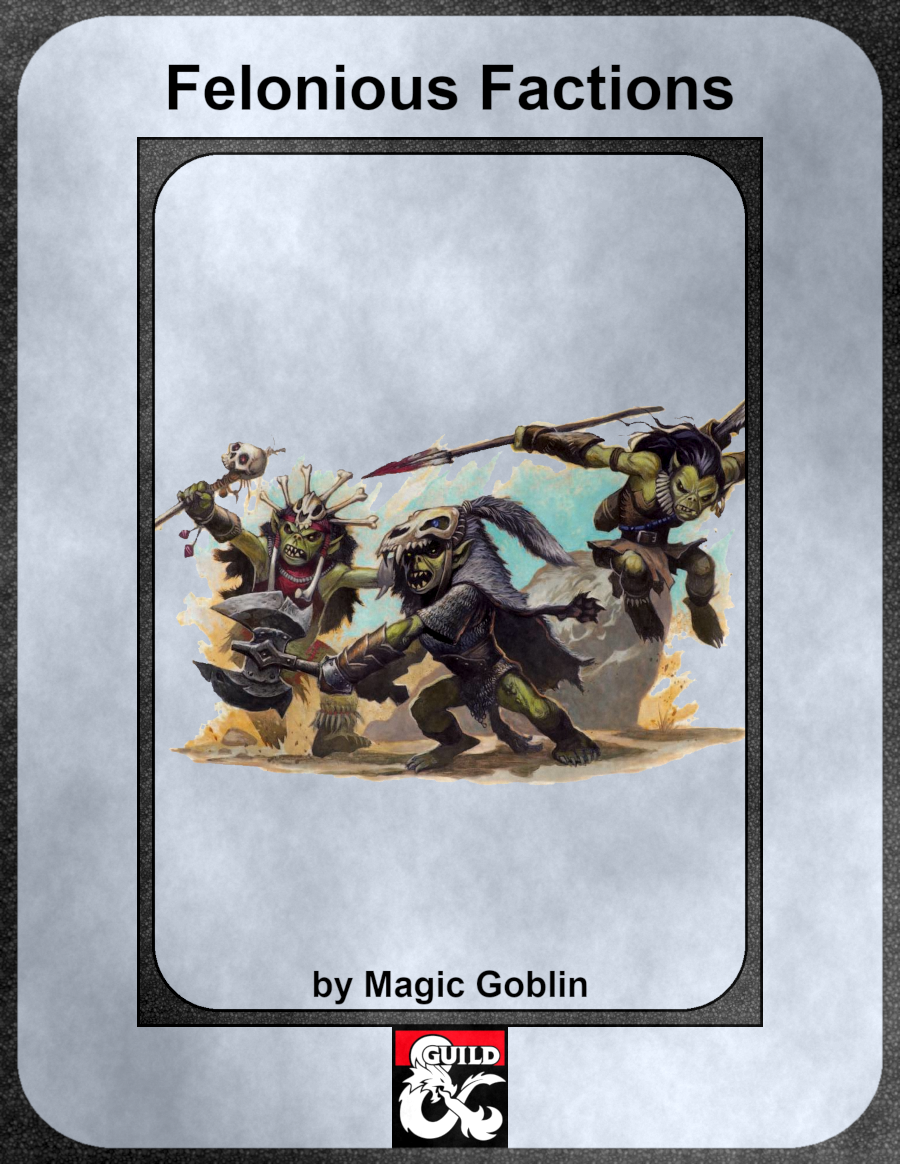Felonious Factions: A Bestiary of Cruel Goblin NPCs - Dungeon Masters ...