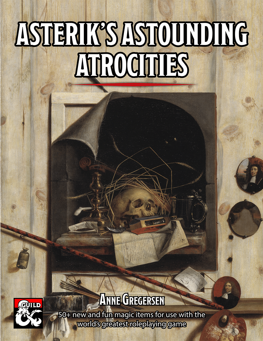 Asterik's Astounding Atrocities - 50+ New Magic Items - Dungeon Masters ...