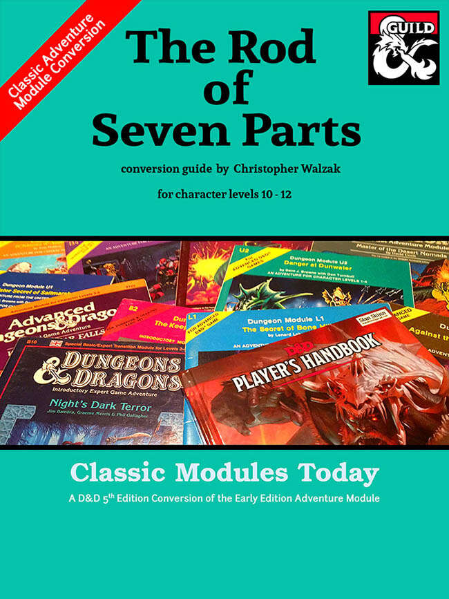 Classic Modules Today: The Rod of Seven Parts (5e) - Dungeon Masters ...