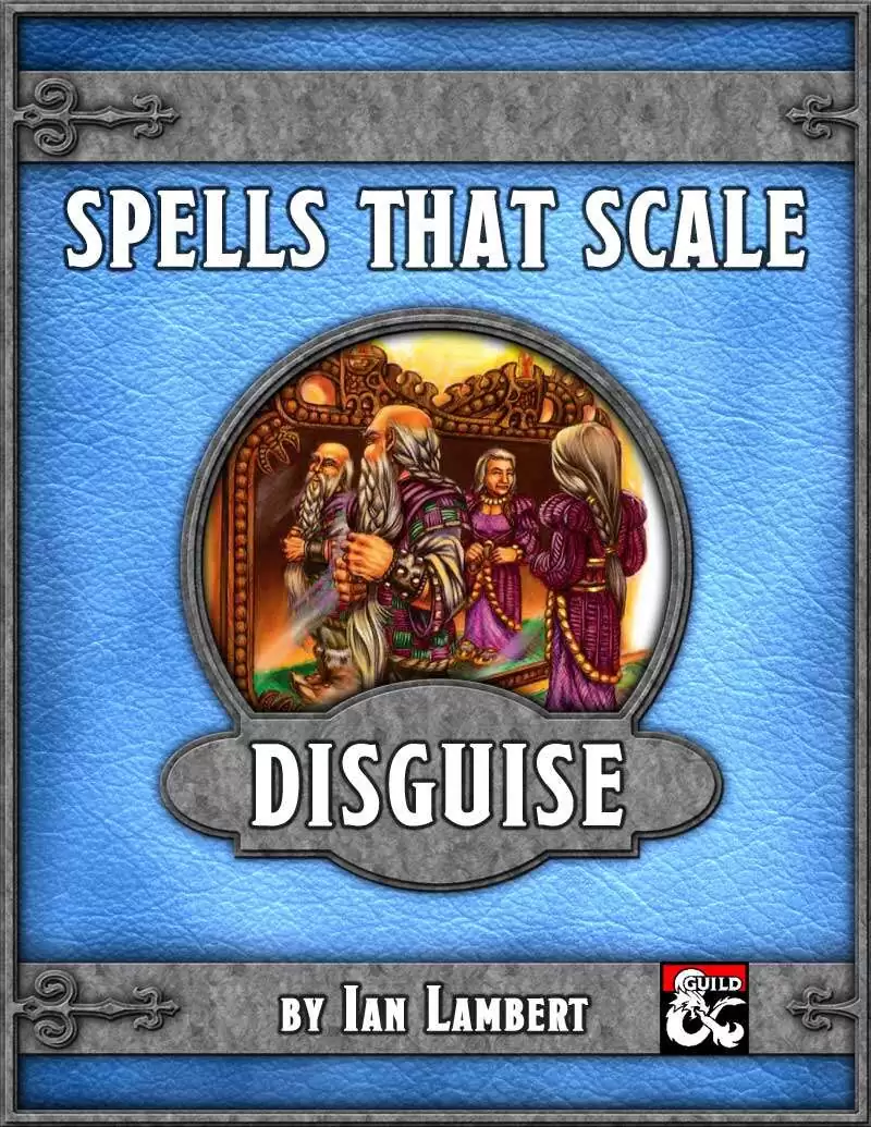 Spells that Scale: Disguise - Dungeon Masters Guild | DriveThruRPG