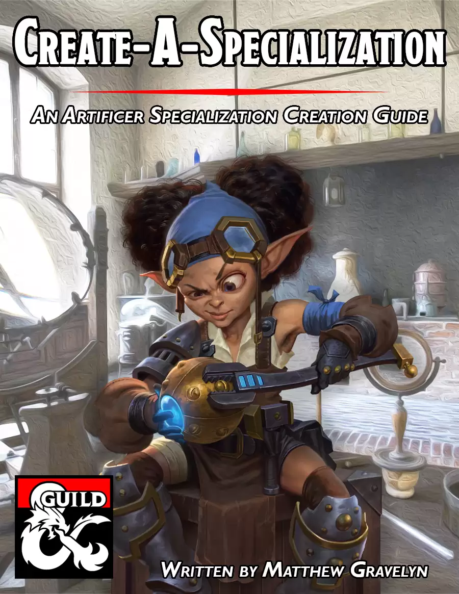 Create-A-Specialization: An Artificer Specialization Creation Guide ...