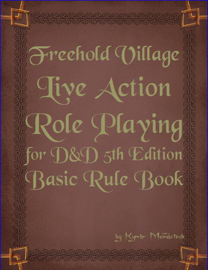 Freehold Village LARP Rule Book for D&D 5th Edition - Dungeon Masters ...