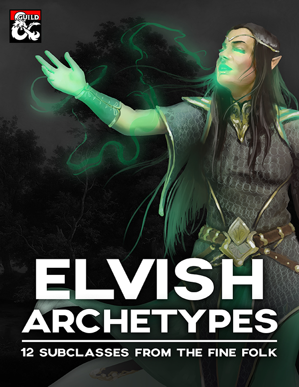 Elvish Archetypes: 12 Subclasses From the Fine Folk - Dungeon Masters ...