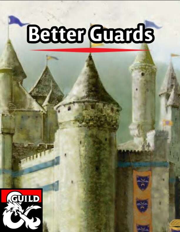 Better Guards - Dungeon Masters Guild | DriveThruRPG