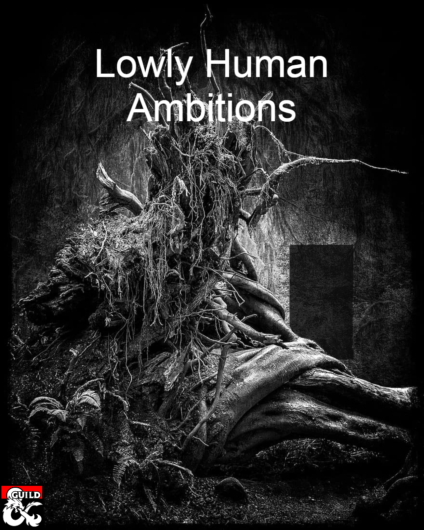 Lowly Human Ambitions - A 5e One-Shot - Dungeon Masters Guild ...
