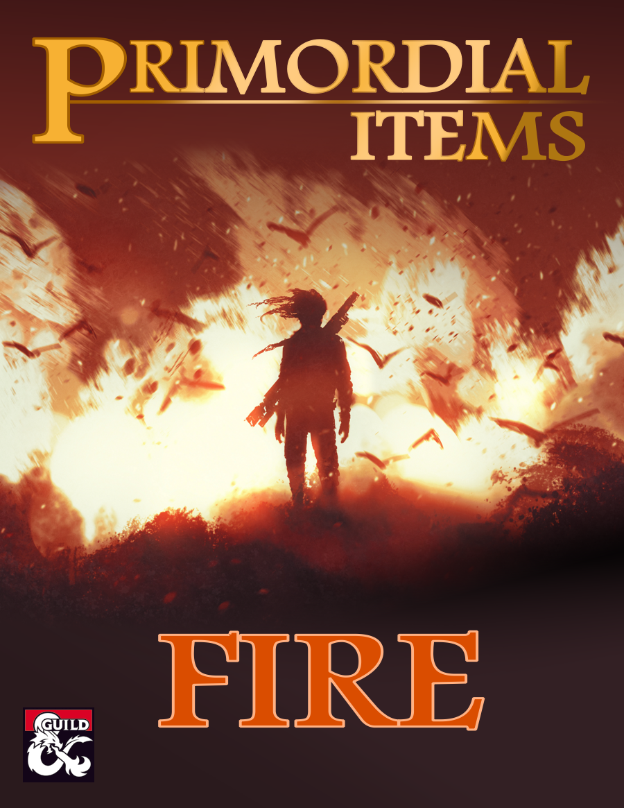 Primordial Items: Fire (5e) - Dungeon Masters Guild | DriveThruRPG