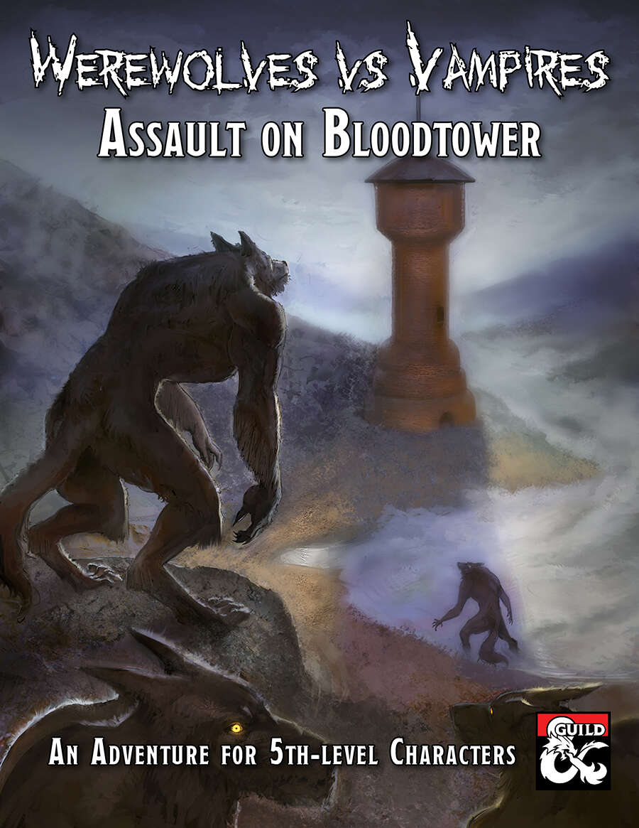 Werewolves vs. Vampires-Assault on Bloodtower (5e) - Dungeon Masters ...