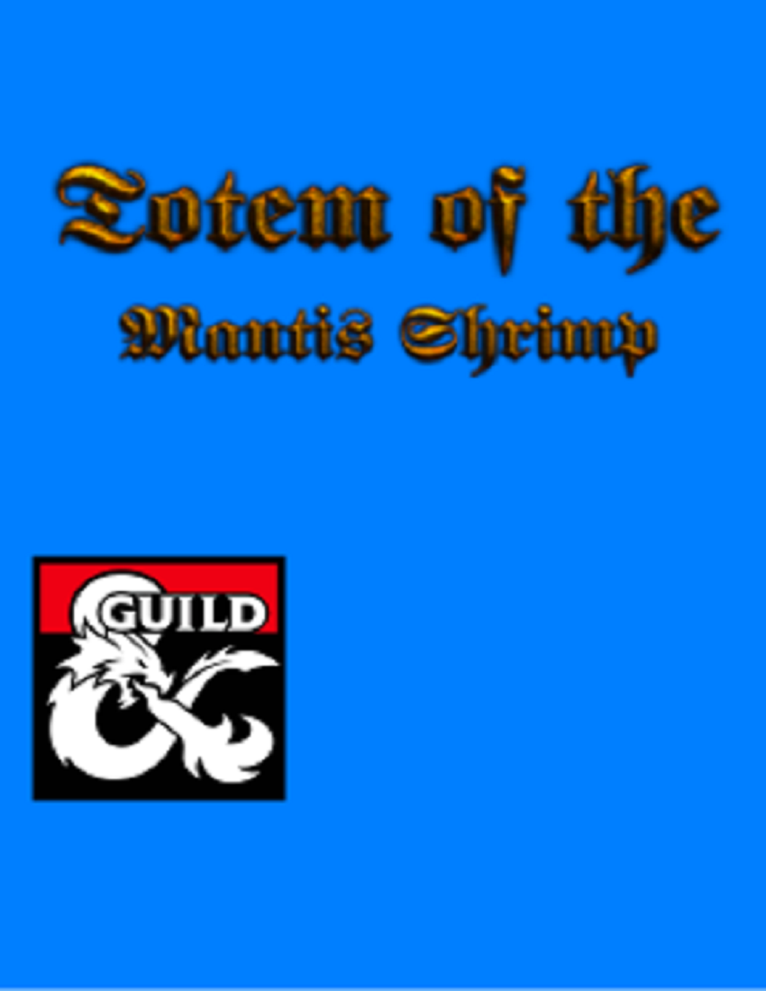 Totem of the Mantis Shrimp - A 5e Barbarian Subclass - Dungeon Masters ...