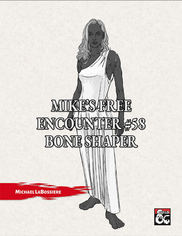 Mike's Free Encounter #58: Bone Shaper - Dungeon Masters Guild ...