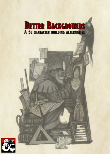 Better Backgrounds: A 5e Character Building Alternative - Dungeon ...
