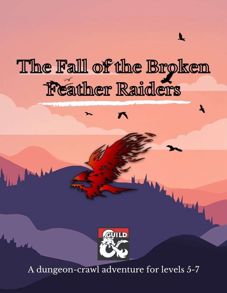 (5e, Lvl 6) The Fall of the Broken Feather Raiders - Dungeon Masters ...