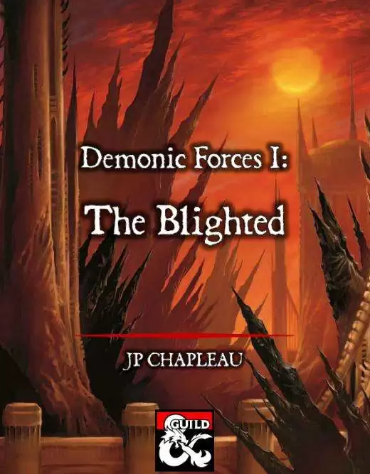 Demonic Force I: The Blighted - Dungeon Masters Guild | DriveThruRPG