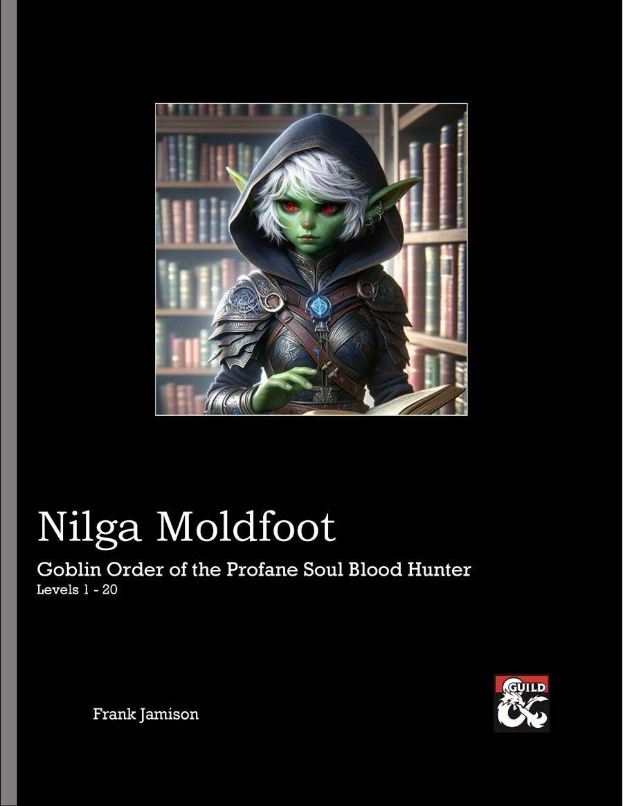 Nilga Moldfoot: Goblin Order of the Profane Soul Blood Hunter - Dungeon ...