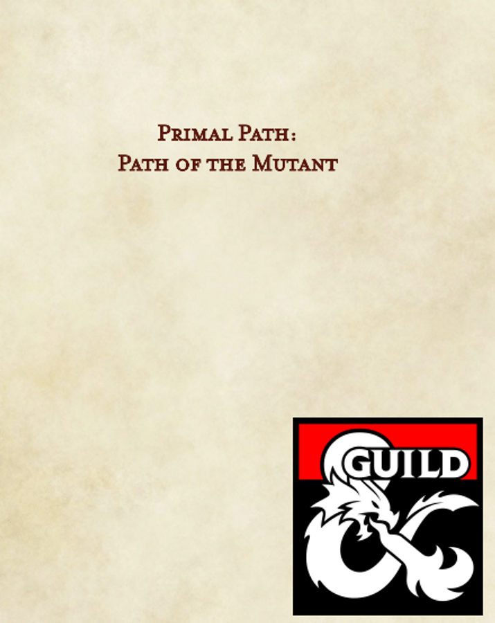 Primal Path: Path of the Mutant - Dungeon Masters Guild | DriveThruRPG