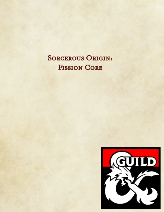 Sorcerous Origin: Fission Core - Dungeon Masters Guild | DriveThruRPG