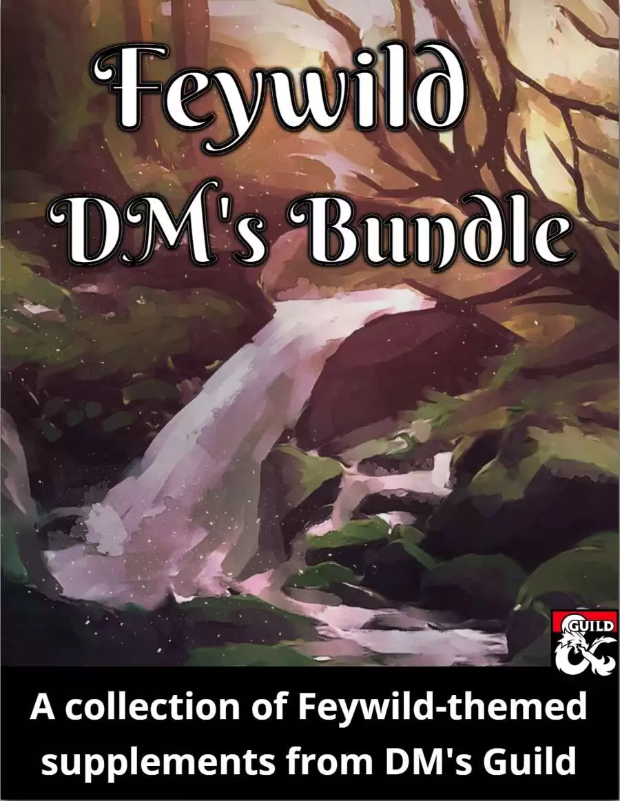 Feywild DM's Bundle [BUNDLE] - Dungeon Masters Guild | DriveThruRPG