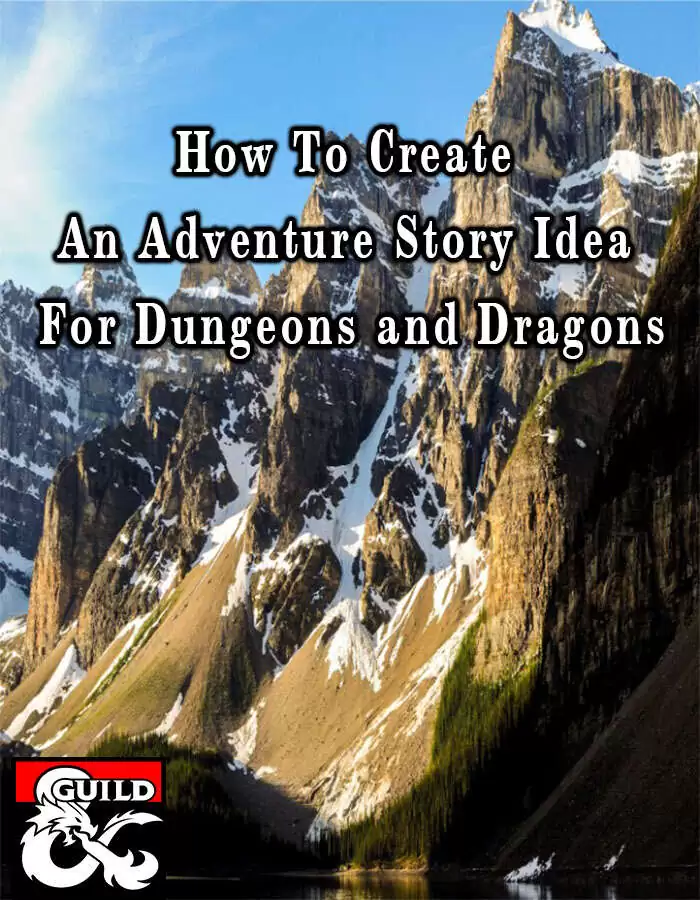 How To Create an Adventure Story Idea - Dungeon Masters Guild ...