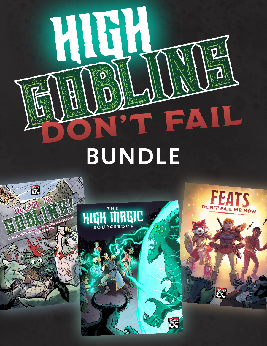 High Goblins Don’t Fail [BUNDLE] - Dungeon Masters Guild | DriveThruRPG