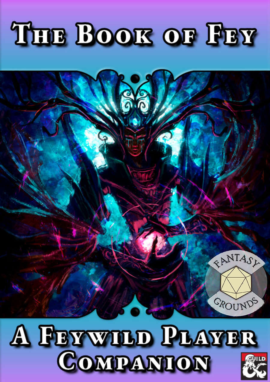 The Book of Fey - A Feywild Player Companion (Fantasy Grounds ...