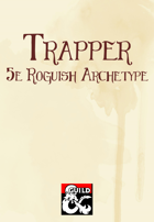 Trapper (5e Roguish Archetype) - Dungeon Masters Guild | Dungeon ...