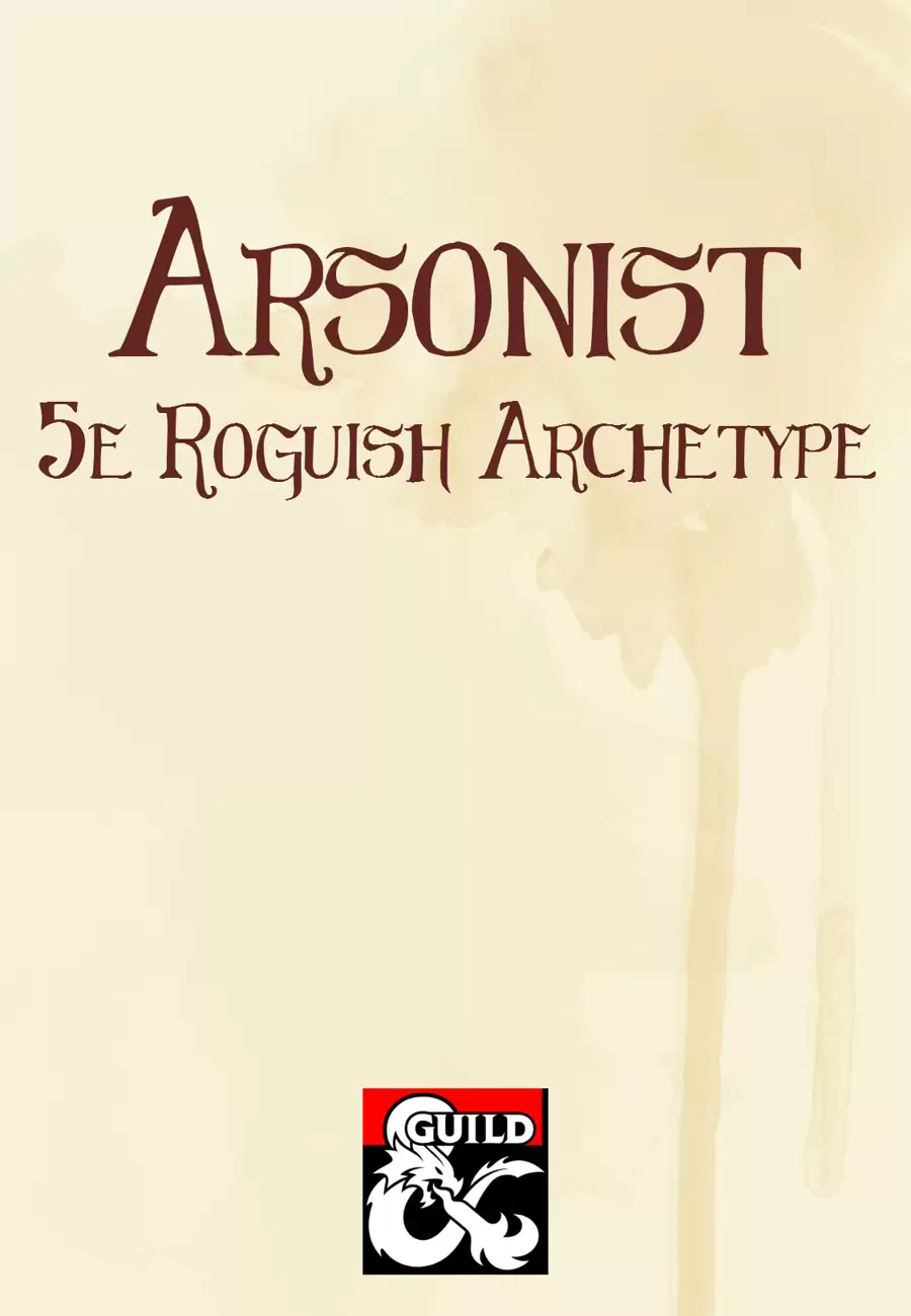 Arsonist (5e Roguish Archetype) - Dungeon Masters Guild | DriveThruRPG