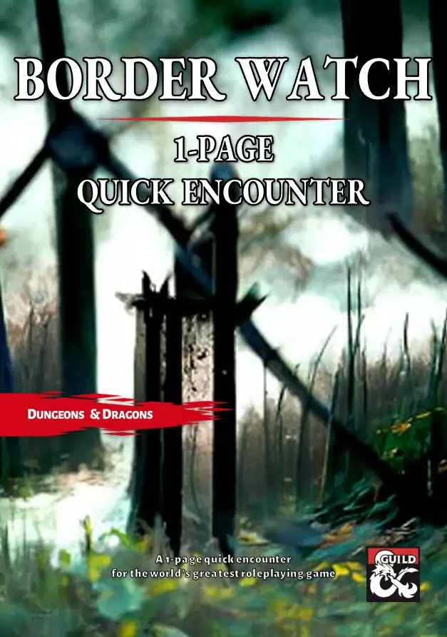 Quick Encounter #11 - Border Watch - Dungeon Masters Guild | DriveThruRPG