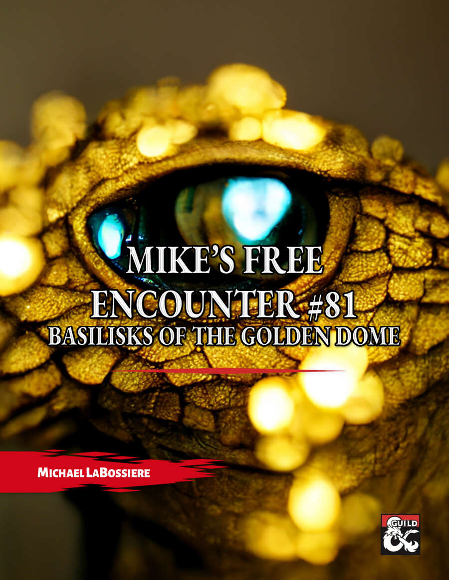 Mike's Free Encounter #81: Basilisks of the Golden Dome - Dungeon ...