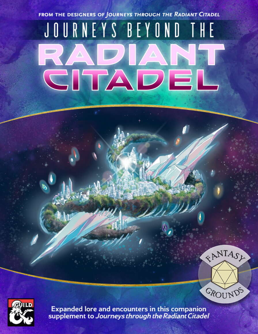 Journeys beyond the Radiant Citadel (Fantasy Grounds) - Dungeon Masters ...