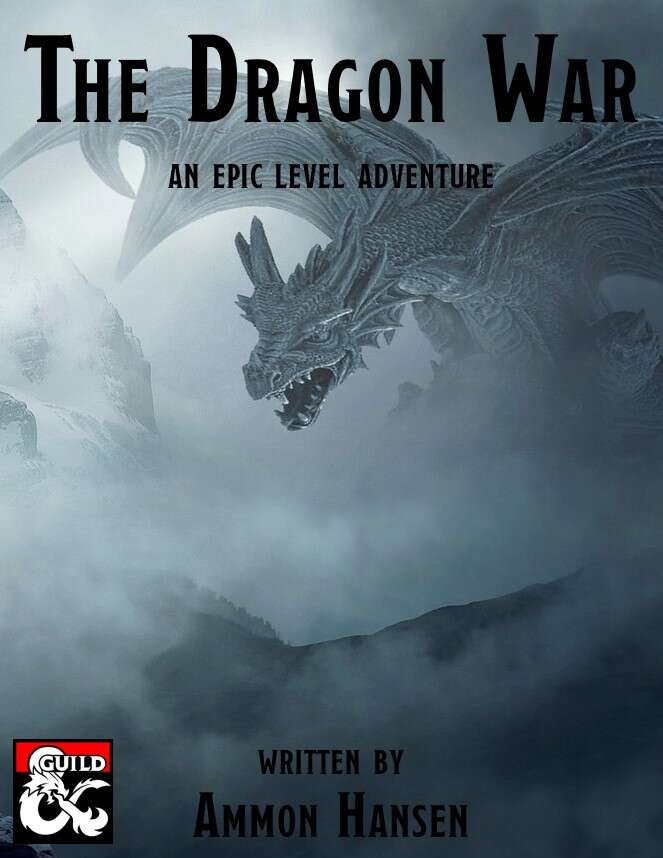 The Dragon War - An Epic Level One-Shot Adventure - Dungeon Masters ...