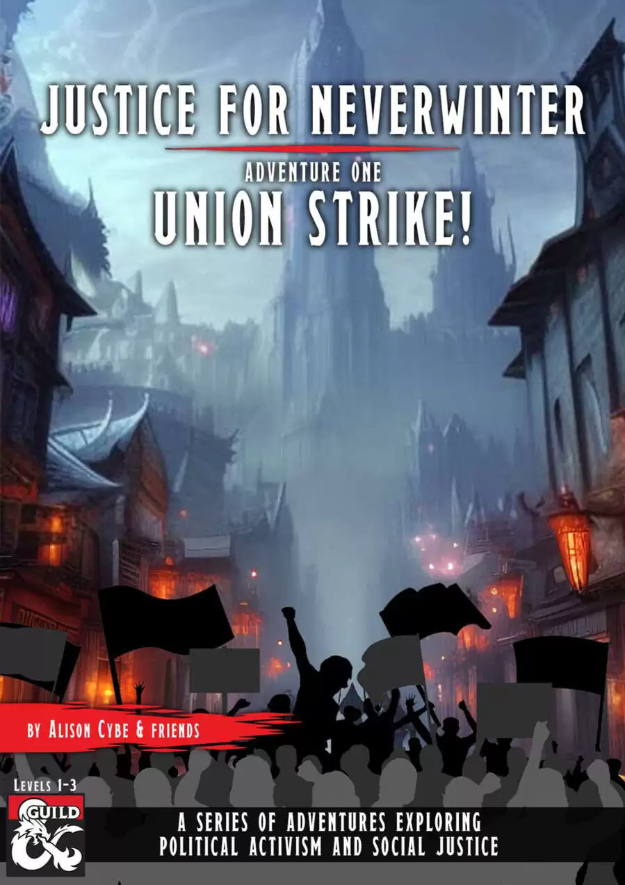 Justice for Neverwinter - Adventure #1 - Union Strike! - Dungeon Masters Guild | DriveThruRPG