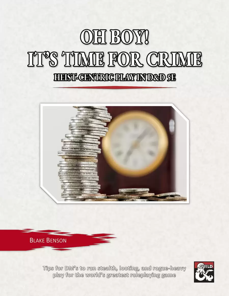 Oh Boy! It's Time For Crime: DM's Guide for Heist-Centric Play ...