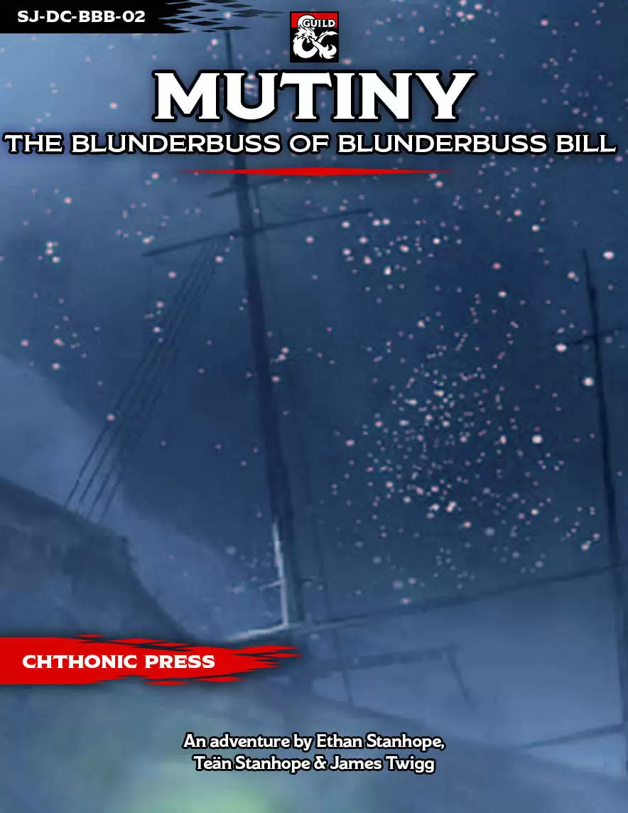 SJ-DC-BBB-02 Mutiny: The Blunderbuss of Blunderbuss Bill - Dungeon Masters Guild | DriveThruRPG