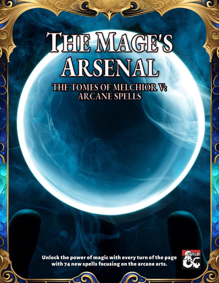 The Mage's Arsenal - The Tomes of Melchior V: Arcane Spells - Dungeon ...