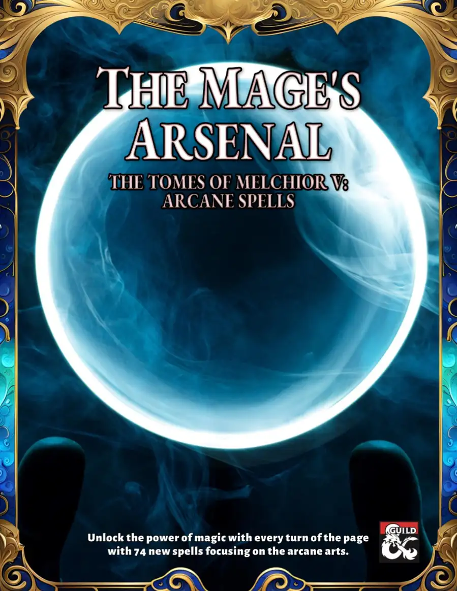The Mage's Arsenal - The Tomes of Melchior V: Arcane Spells - Dungeon Masters Guild | DriveThruRPG