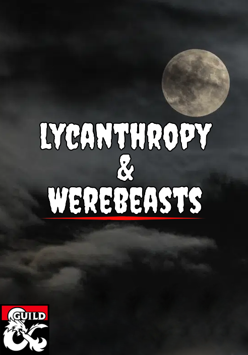 Lycanthropy & Werebeasts - Dungeon Masters Guild | DriveThruRPG