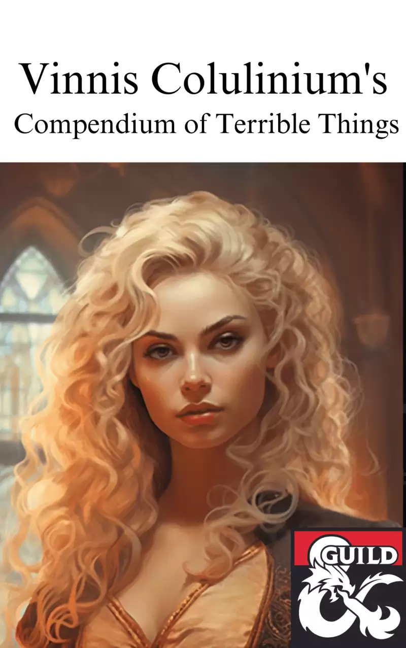 Vinnis Colulinium's Compendium of Terrible Things - Dungeon Masters ...