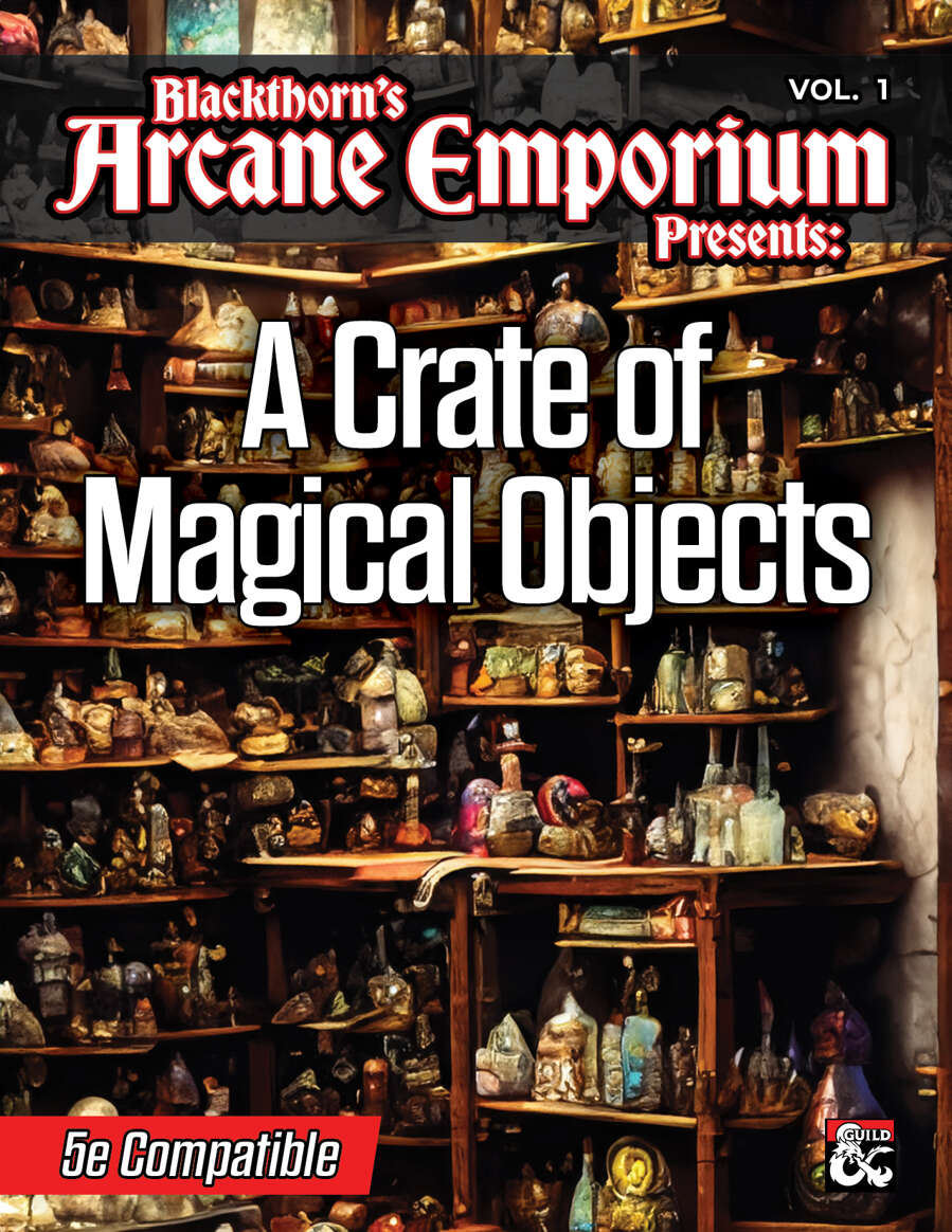 A Crate of Magic Items from Blackthorn’s Arcane Emporium - Vol. 1 - Dungeon Masters Guild ...